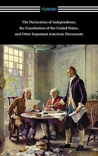 The Declaration of Independence, the Constitution of the United States ...