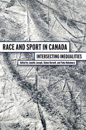 Race and Sport in Canada: Intersecting Inequalities by Janelle Joseph ...