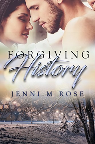 Forgiving History (Freehope #1) by Jenni M. Rose | Goodreads