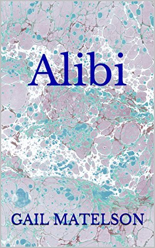 Alibi by Gail Matelson | Goodreads