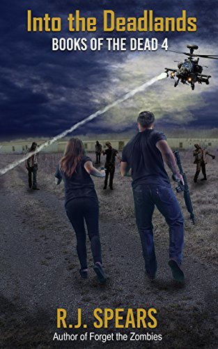 Into the Deadlands (Books of the Dead #4) by R.J. Spears | Goodreads