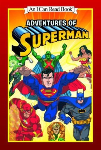 Adventures of Superman (I Can Read Book) by Donald Lemke | Goodreads