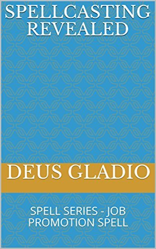 Job Promotion Spell: Spellcasting Revealed - Spell Series by Deus ...