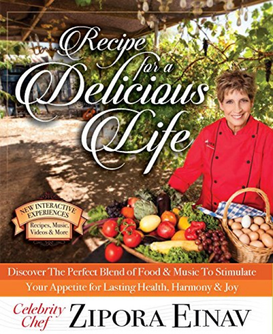 Recipe For A Delicious Life by Zipora Einav | Goodreads