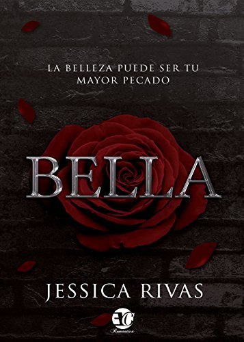 BELLA (SAGA BELLA OSCURIDAD nº 1) (Spanish Edition) by Jessica Rivas ...