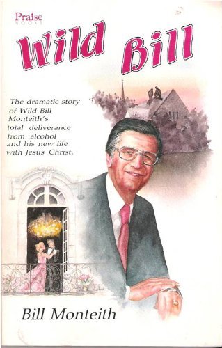 Wild Bill by Bill Monteith | Goodreads