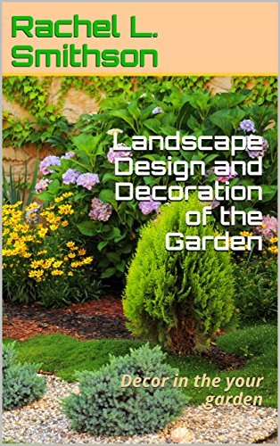 Landscape Design and Decoration of the Garden: Decor in the your garden ...