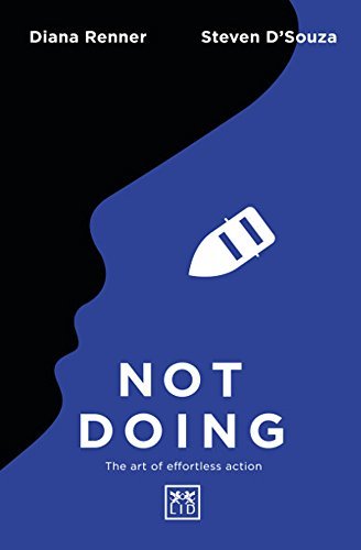 Not Doing: The Art of Turning Struggle into Ease by Diana Renner ...