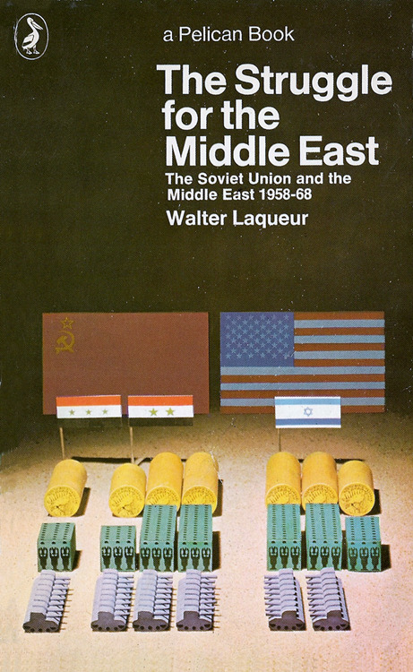 The Struggle for the Middle East: The Soviet Union & the Middle East ...