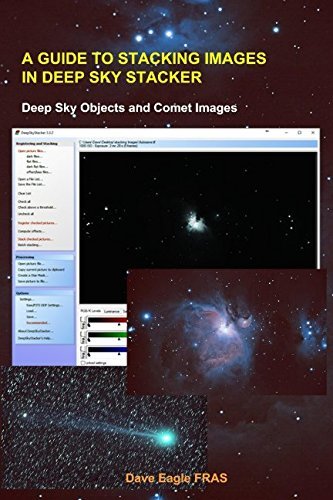 A Guide to Stacking Images in Deep Sky Stacker: Deep Sky Objects and ...