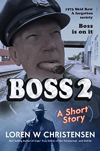 BOSS 2, A Short Story by Loren W. Christensen | Goodreads