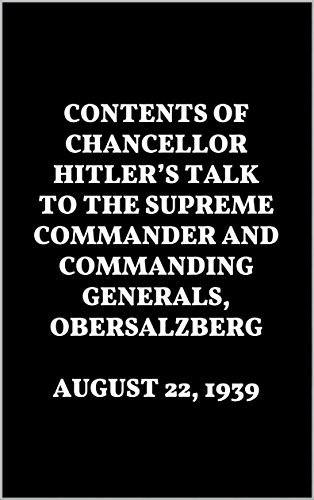 Contents of Chancellor Hitler’s Talk to the Supreme Commander and ...