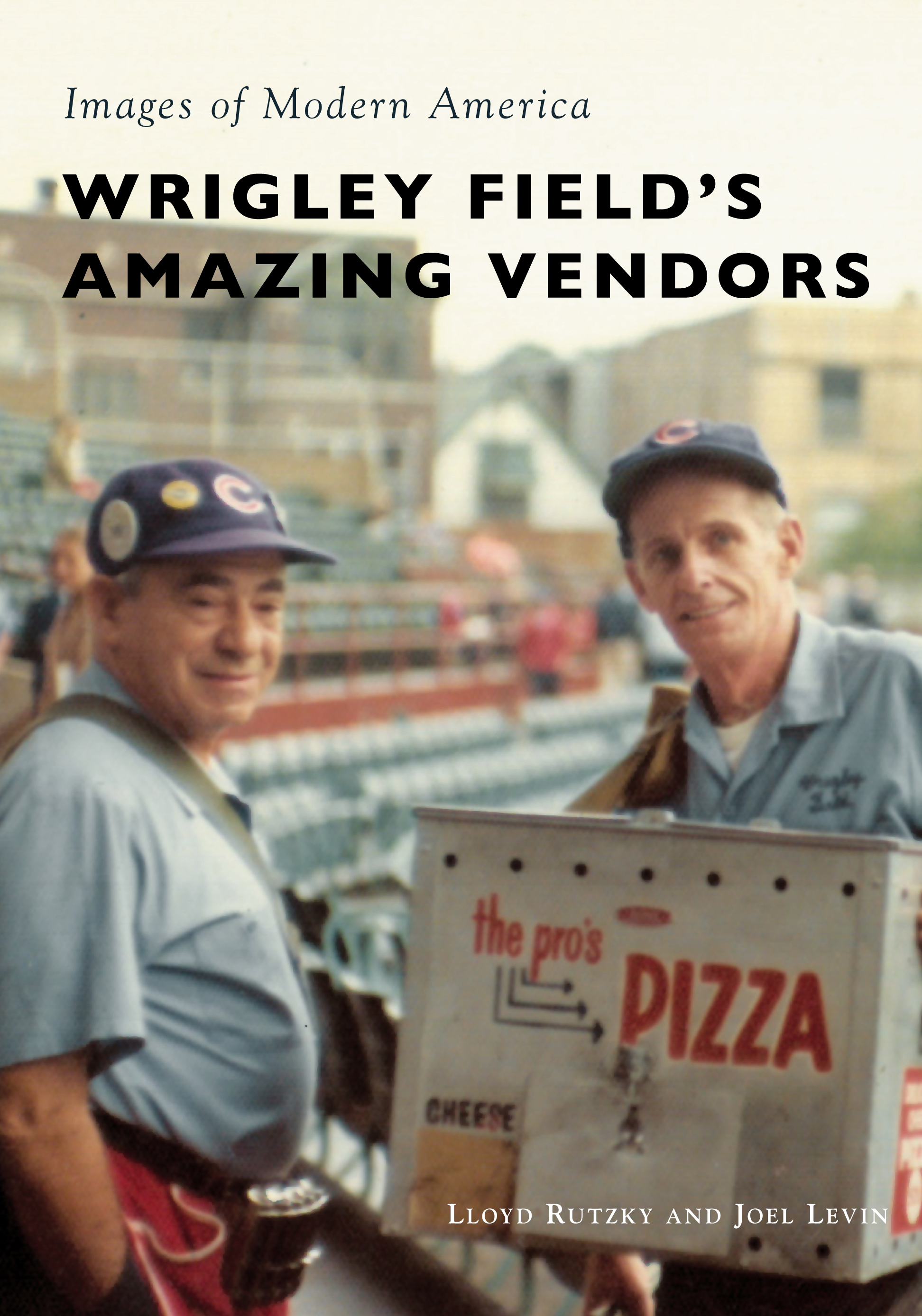 Wrigley Field's Amazing Vendors by Lloyd Rutzky | Goodreads