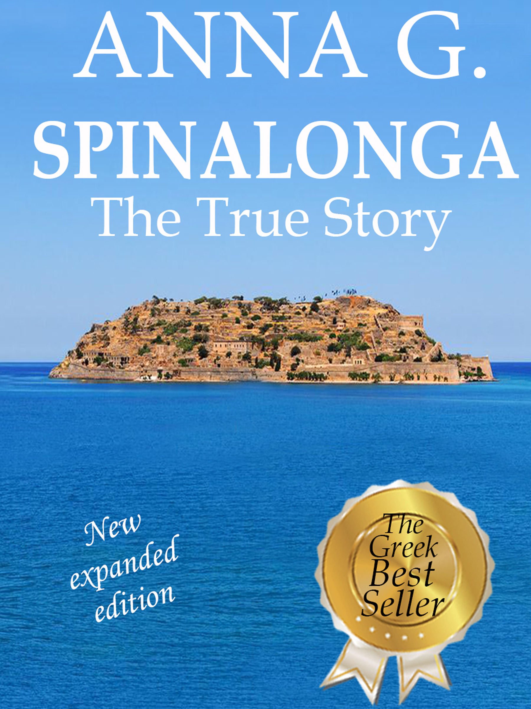 Spinalonga. The True Story: A Historical Drama. The Greek best seller ...