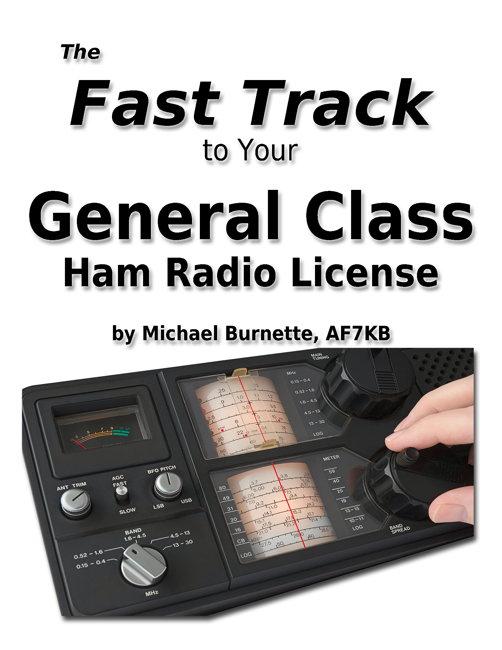 The Fast Track to Your General Class Ham Radio License by Michael ...