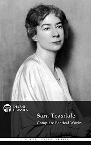 Complete Poetical Works of Sara Teasdale by Sara Teasdale | Goodreads