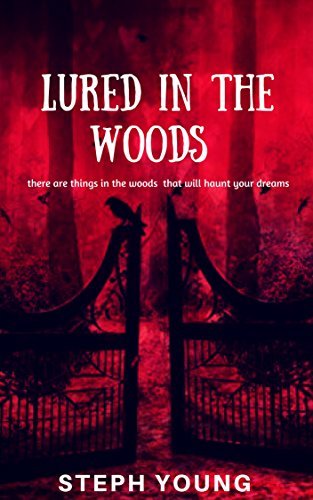Lured in the Woods by Steph Young | Goodreads