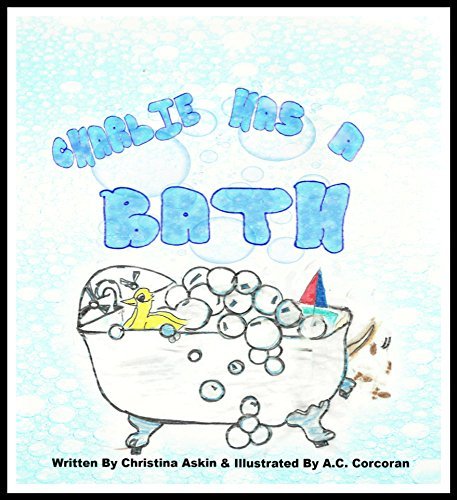 Charlie Has A Bath by Christina Askin | Goodreads