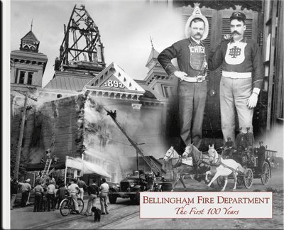 Bellingham Fire Department: The First 100 Years by Bellingham Fire ...
