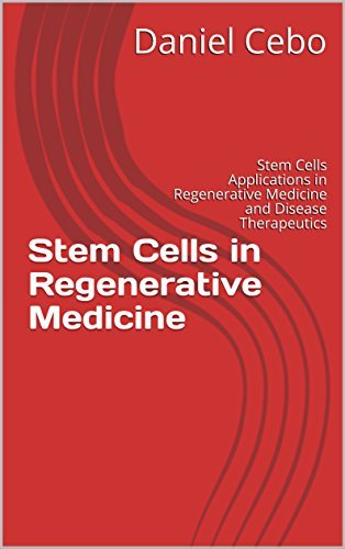 Stem Cells in Regenerative Medicine: Stem Cells Applications in ...