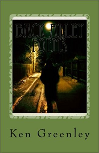 Back Alley Poems by Ken Greenley | Goodreads
