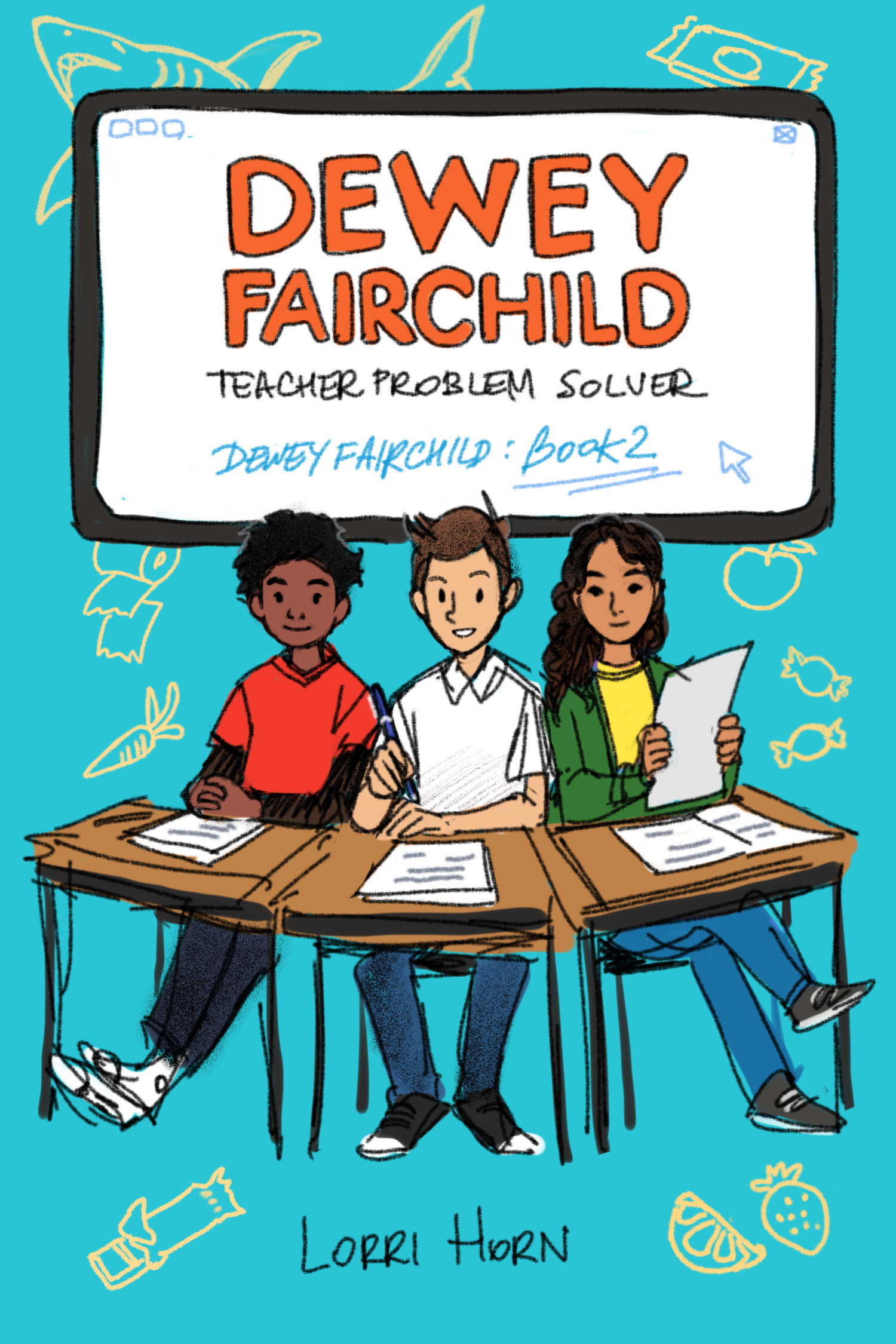Dewey Fairchild, Teacher Problem Solver by Lorri Horn | Goodreads