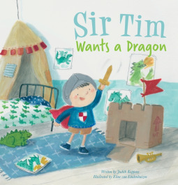 Sir Tim Wants a Dragon by Judith Koppens | Goodreads