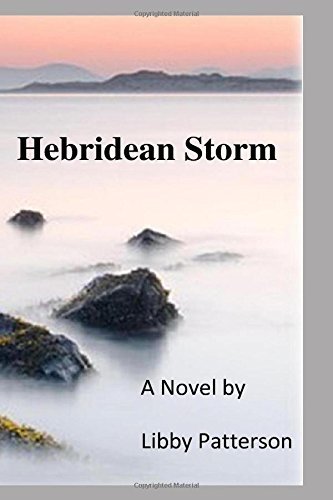 Hebridean Storm: Book One of The Matt Macaulay Trilogy by Libby ...