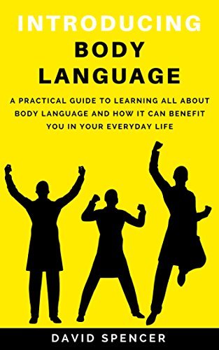 Introducing Body Language: A Practical Guide to Learning All About Body ...