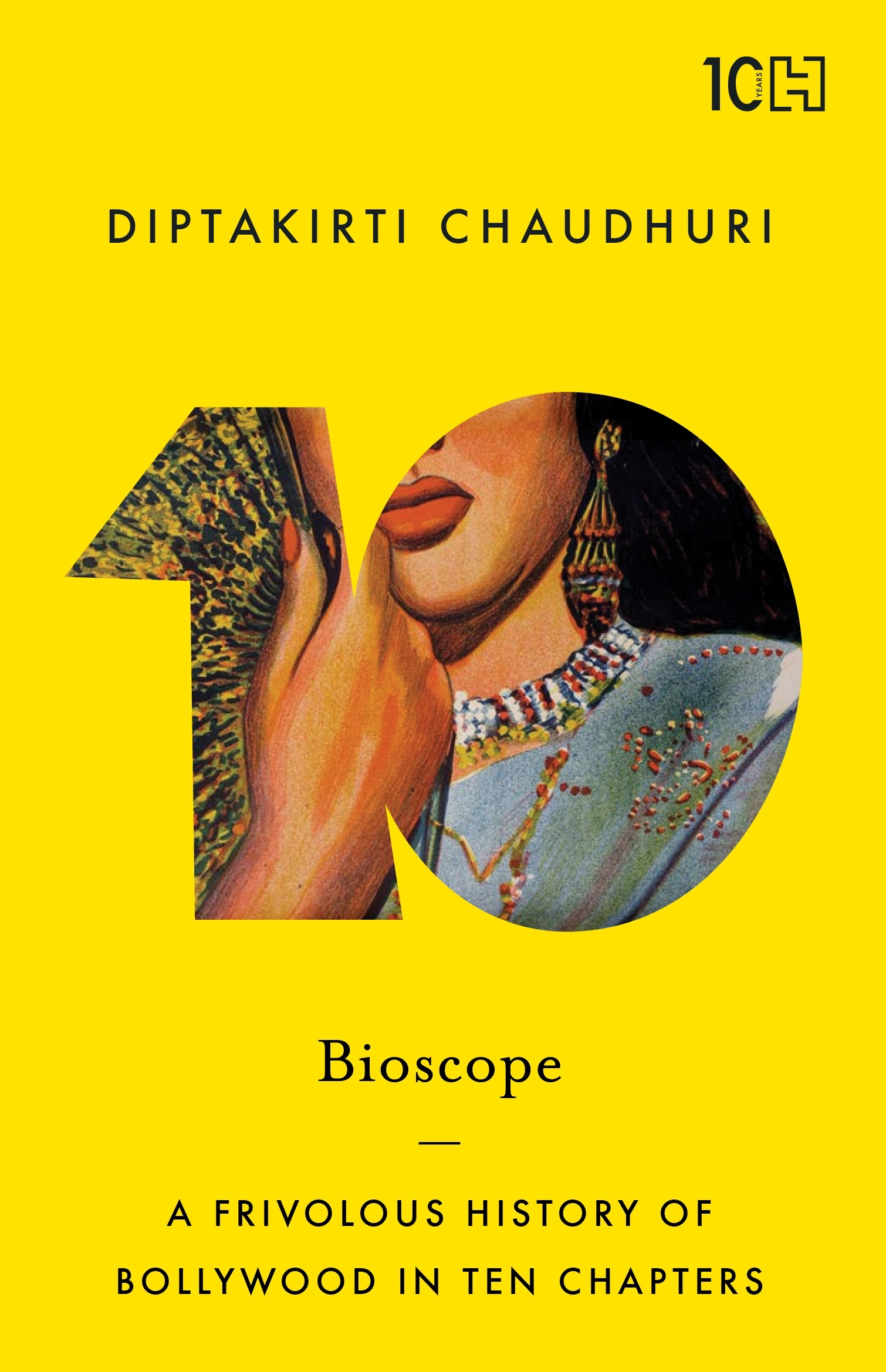 Bioscope: A Frivolous History of Bollywood in Ten Chapters by ...