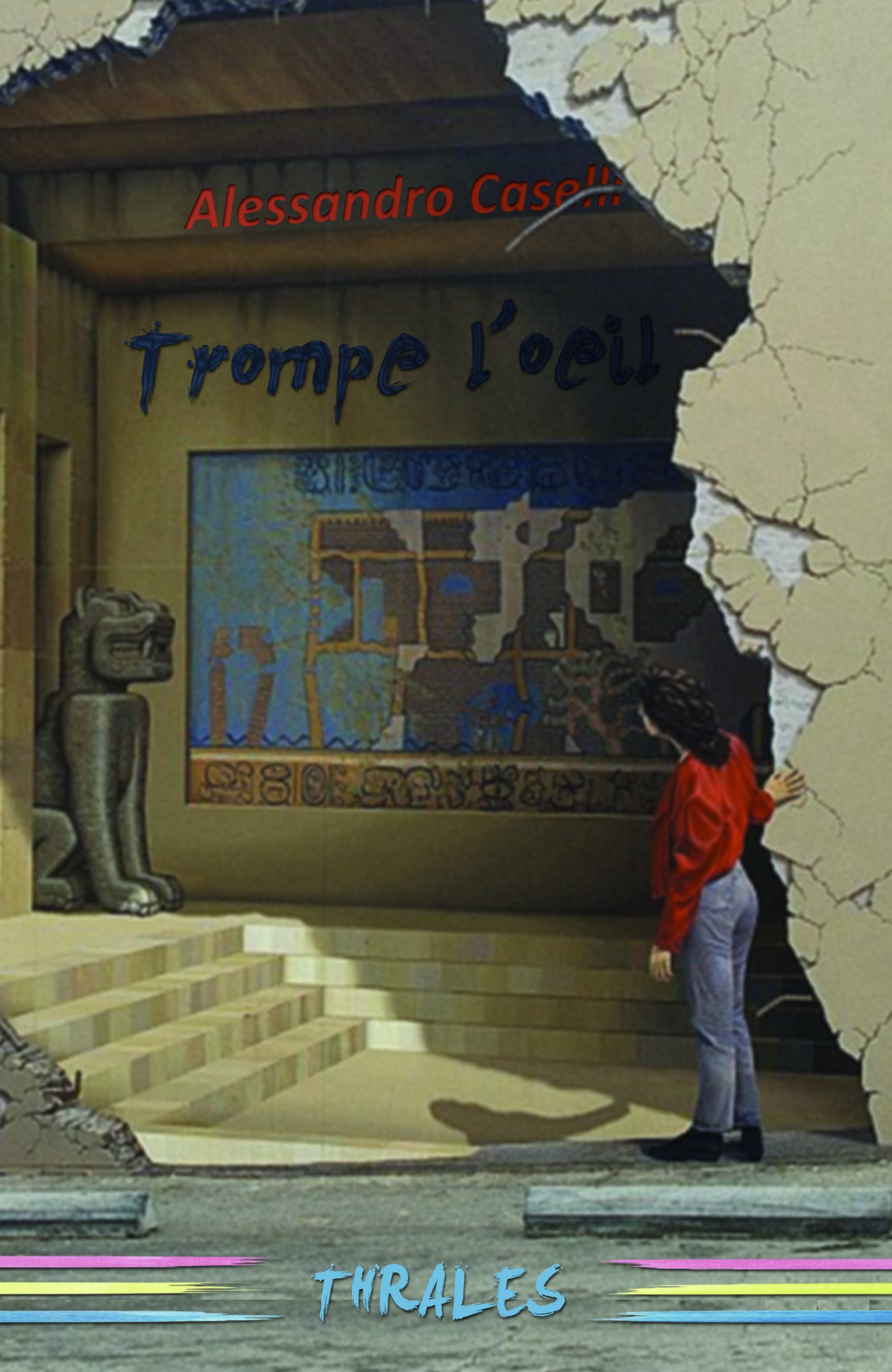 Trompe l'oeil by Alessandro Caselli | Goodreads