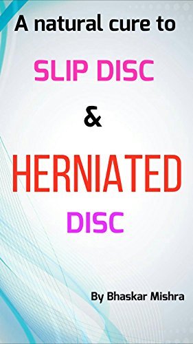 A Natural Cure to Slip Disc & Herniated Disc: How I cured my lumbar ...