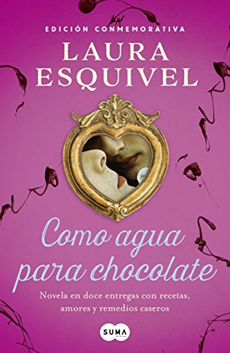 Como agua para chocolate by Laura Esquivel | Goodreads