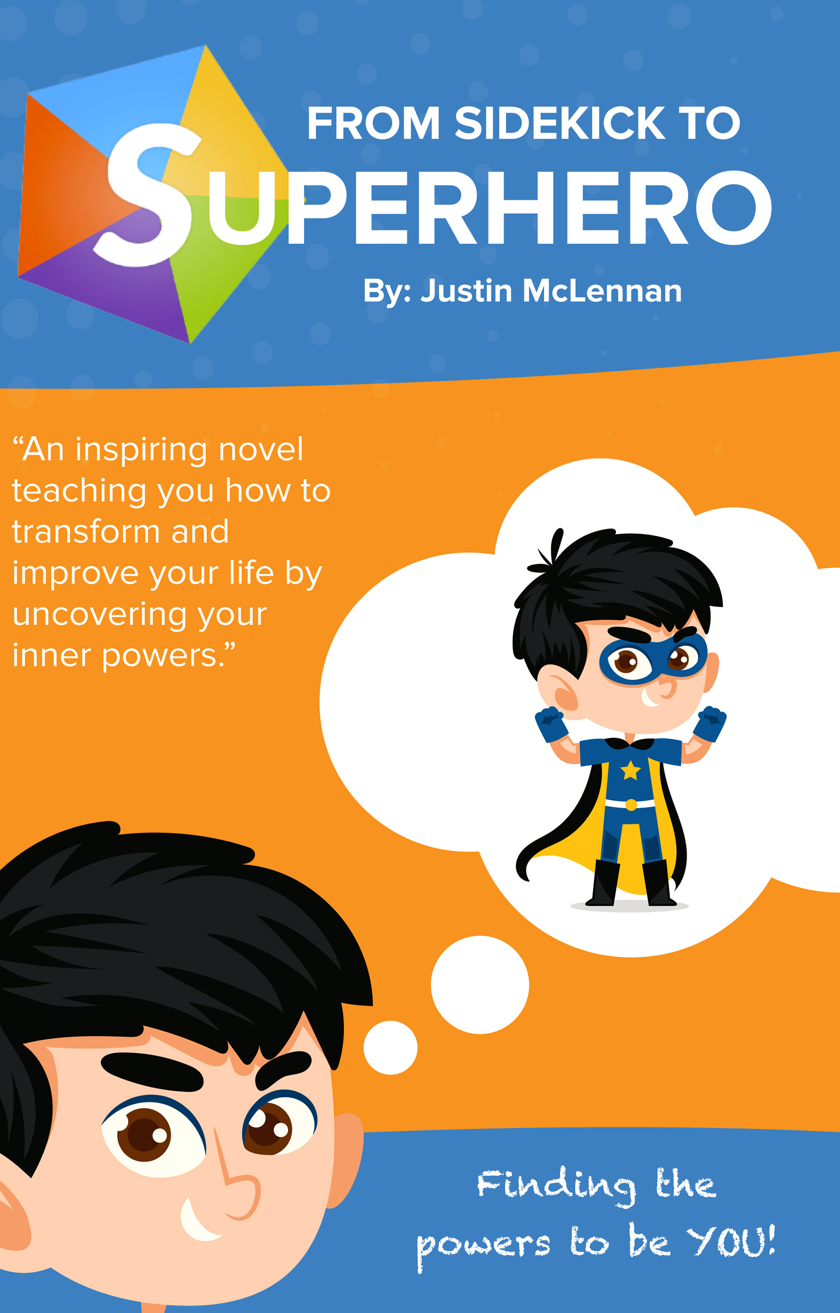 From Sidekick to Superhero: The Journey Begins by Justin McLennan ...