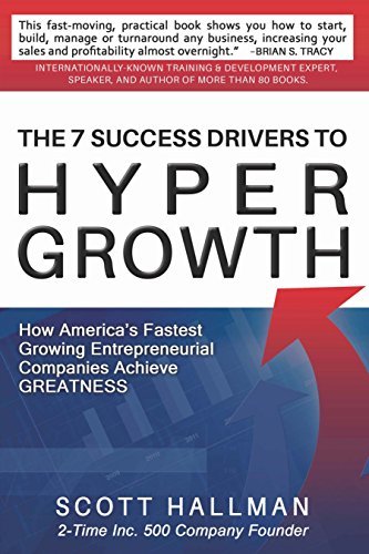 The 7 Success Drivers to HyperGrowth: How America's Fastest Growing ...