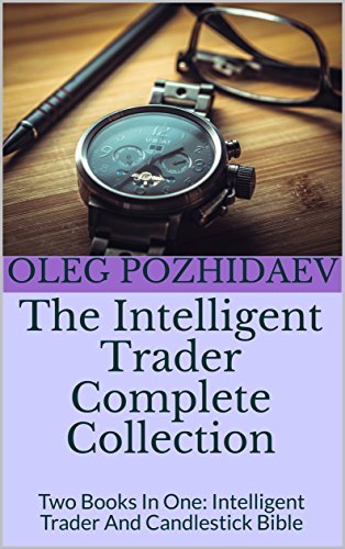 The Intelligent Trader Complete Collection: Two Books In One ...