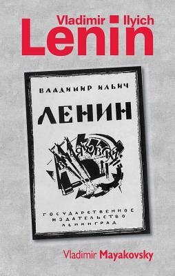 Vladimir Ilyich Lenin by Vladimir Mayakovsky | Goodreads