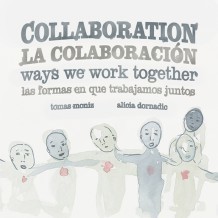 Collaboration / Colaboración: The Ways We Work Together / Las Formas en ...