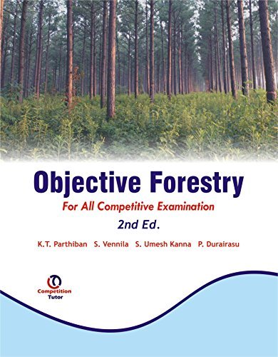 Objective Forestry : For All Competitive Examination by K.T. Parthiban ...