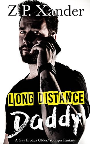 Long Distance Daddy by Z.P. Xander | Goodreads