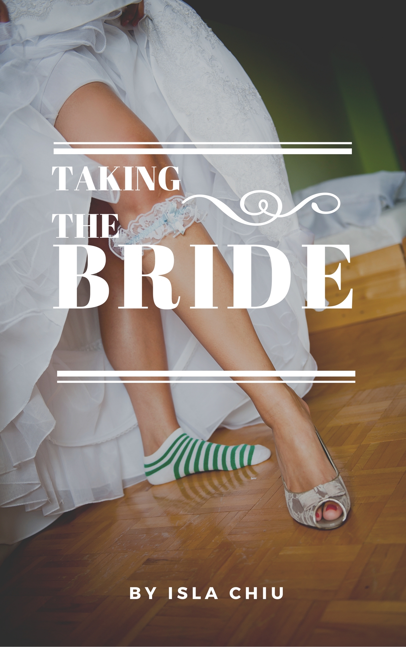 Taking the Bride by Isla Chiu | Goodreads