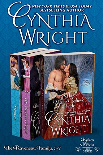 Rakes & Rebels: The Raveneau Family, Collection Three: by Cynthia Wright | Goodreads