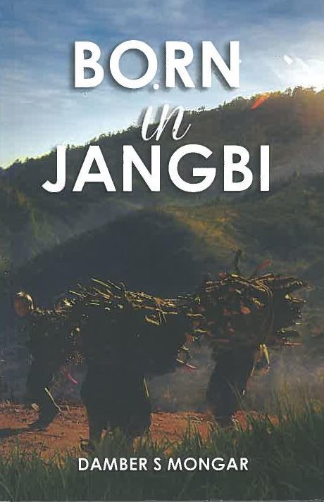 Born in Jangbi by Damber S Mongar | Goodreads