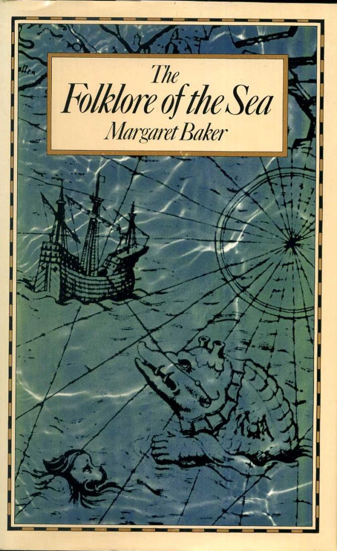 The Folklore of the Sea by Margaret Baker | Goodreads