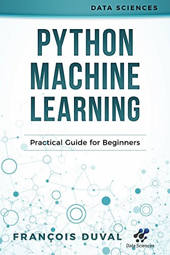 Python Machine Learning: Practical Guide for Beginners by François ...