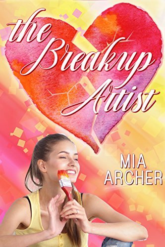 The Breakup Artist by Mia Archer | Goodreads