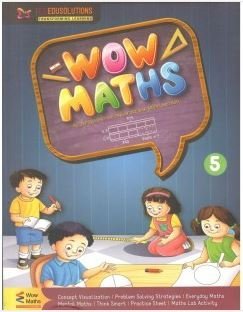 Wow Maths Textbook for Class 5 by E3 Edusolutions | Goodreads