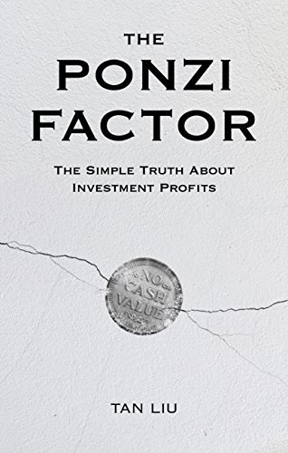 The Ponzi Factor: The Simple Truth About Investment Profits by Tan Liu ...