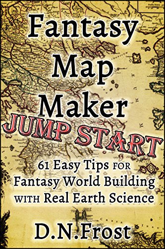 Fantasy Map Maker Jump Start: 61 Easy Tips for Fantasy World Building ...