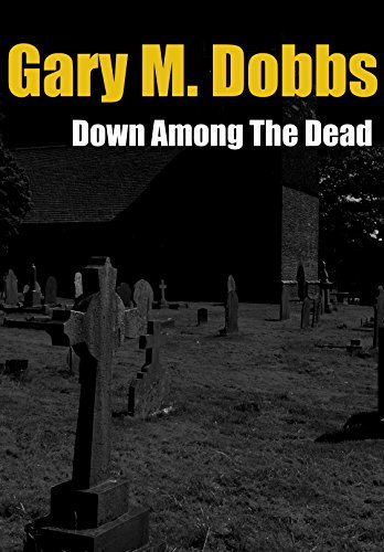 Down Among the Dead: A Chief Inspector Frank Parade wartime mystery. by ...
